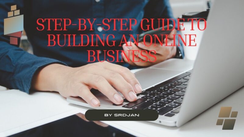 Step-by-Step Guide: Build Online Business